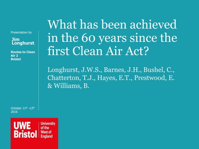 Routes to Clean Air 2016 Prof. Jim Longhurst | PPT