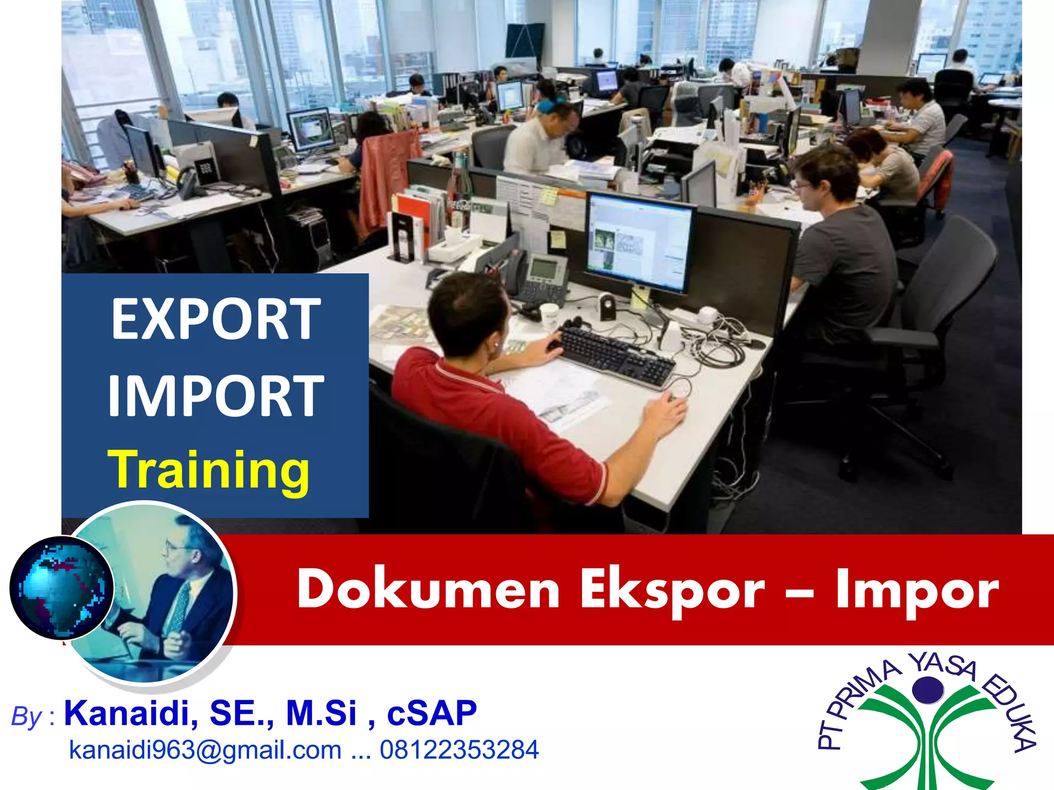 Dokumen Ekspor – Impor_Materi "EXPORT-IMPORT" Training (KANAIDI, SE., M ...