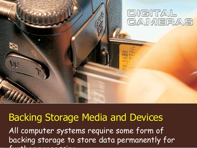 1.4 Backing Storage Media and Devices