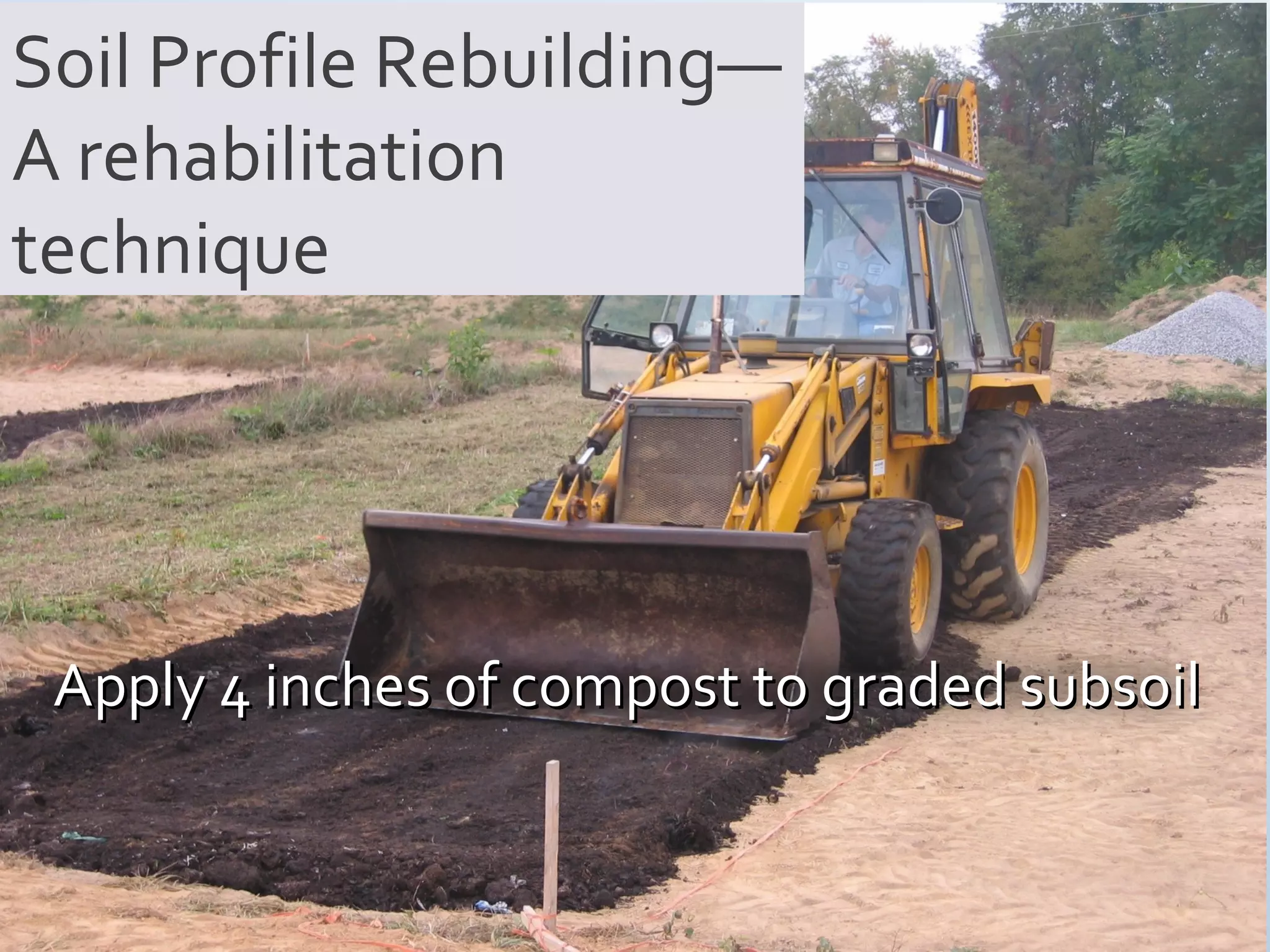 Soil Profile Rebuilding, A technique for Rehabilitating Compacted Urban ...
