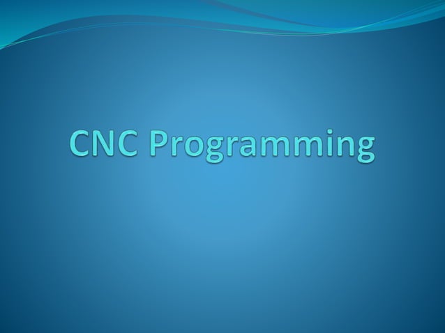 CNC Programming | PPTX | Web Development | Internet