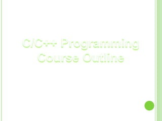 1. c or c++ programming course out line | PPT | Free Download