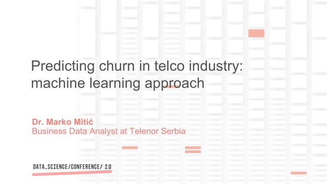 Predicting churn in telco industry: machine learning approach - Marko Mitić | PPT