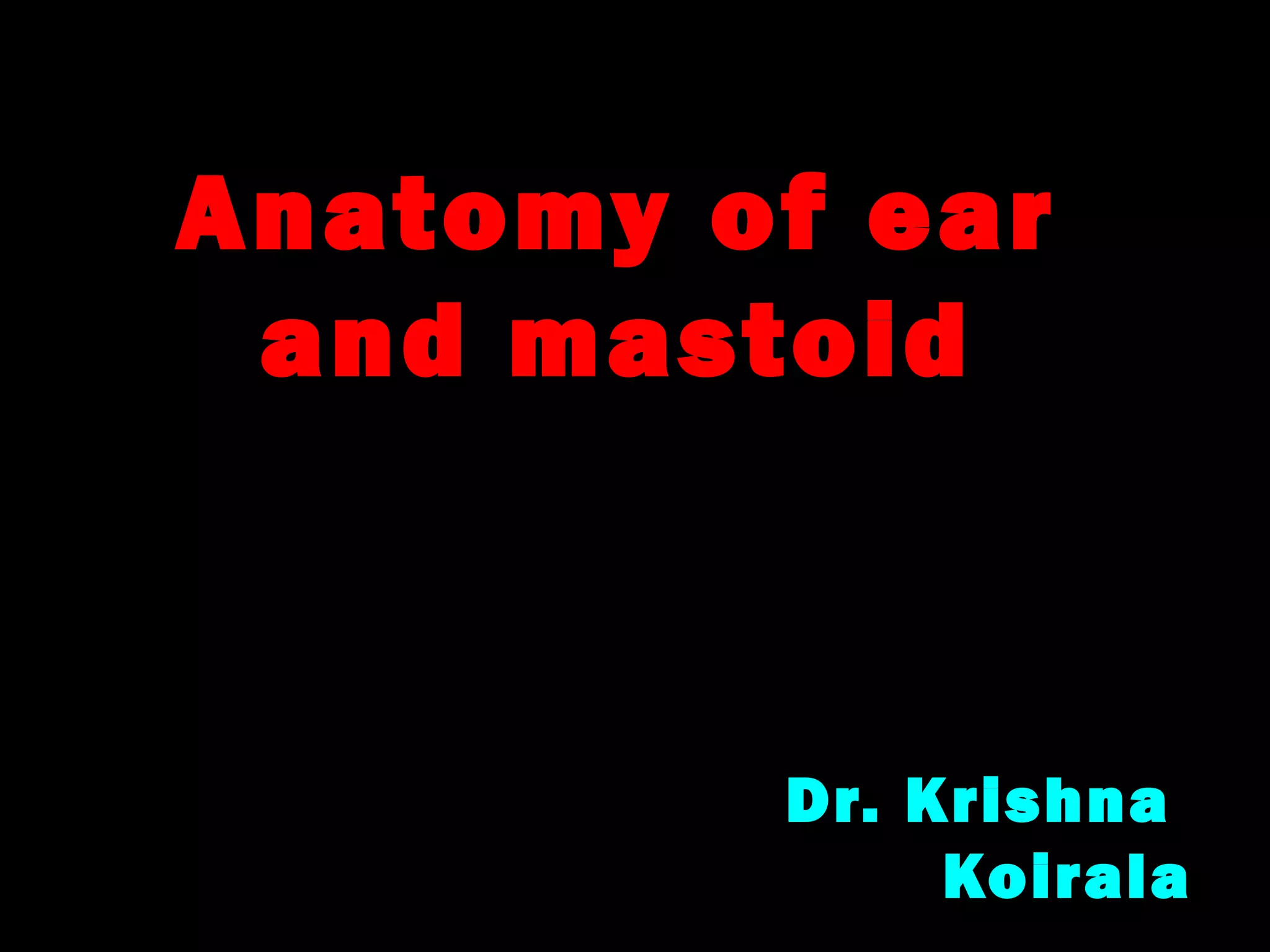 Anatomy of ear and mastoid | PPT
