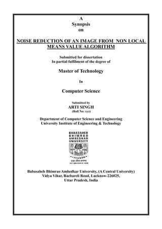 Dissertation synopsis for imagedenoising(noise reduction )using non local mean algorithm | PDF
