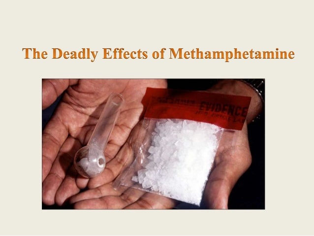 The Deadly Effects of Methamphetamine