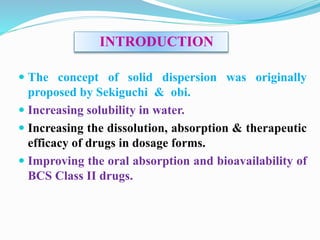 1.solid dispersion 1 st sem | PPTX