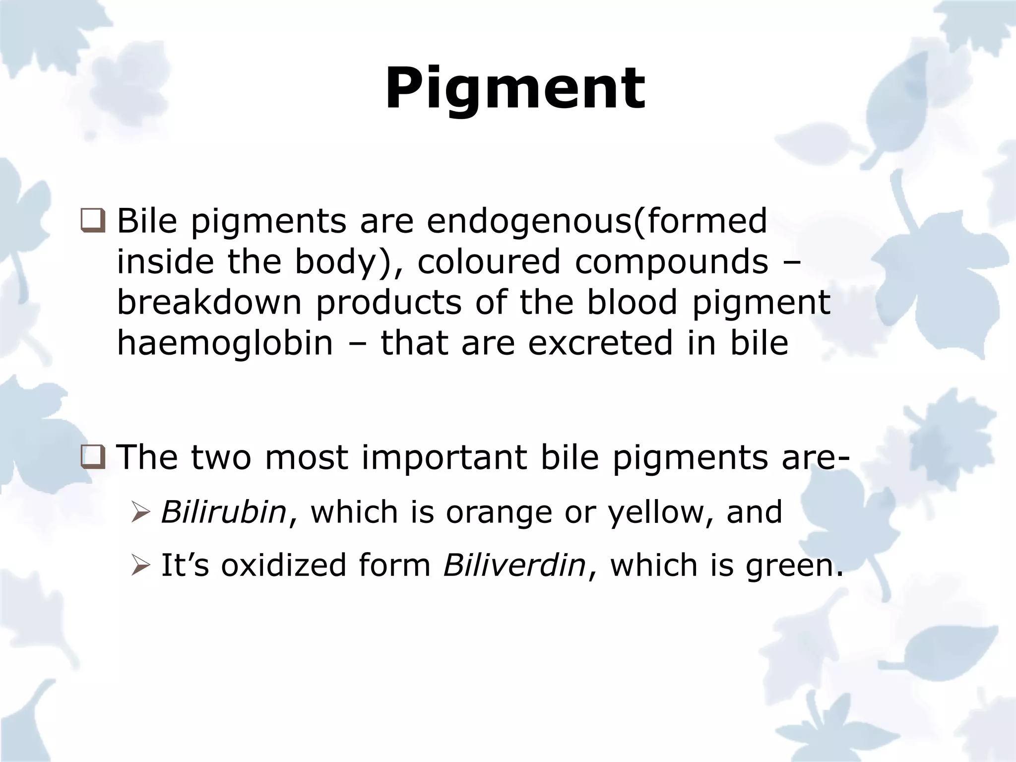 Bile pigments | PPTX