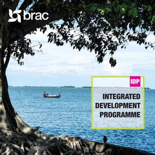 Brochure of BRAC's Integrated Development Programme (IDP) | PDF