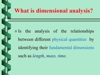 Dimensions and Dimensional Analysis | PPTX