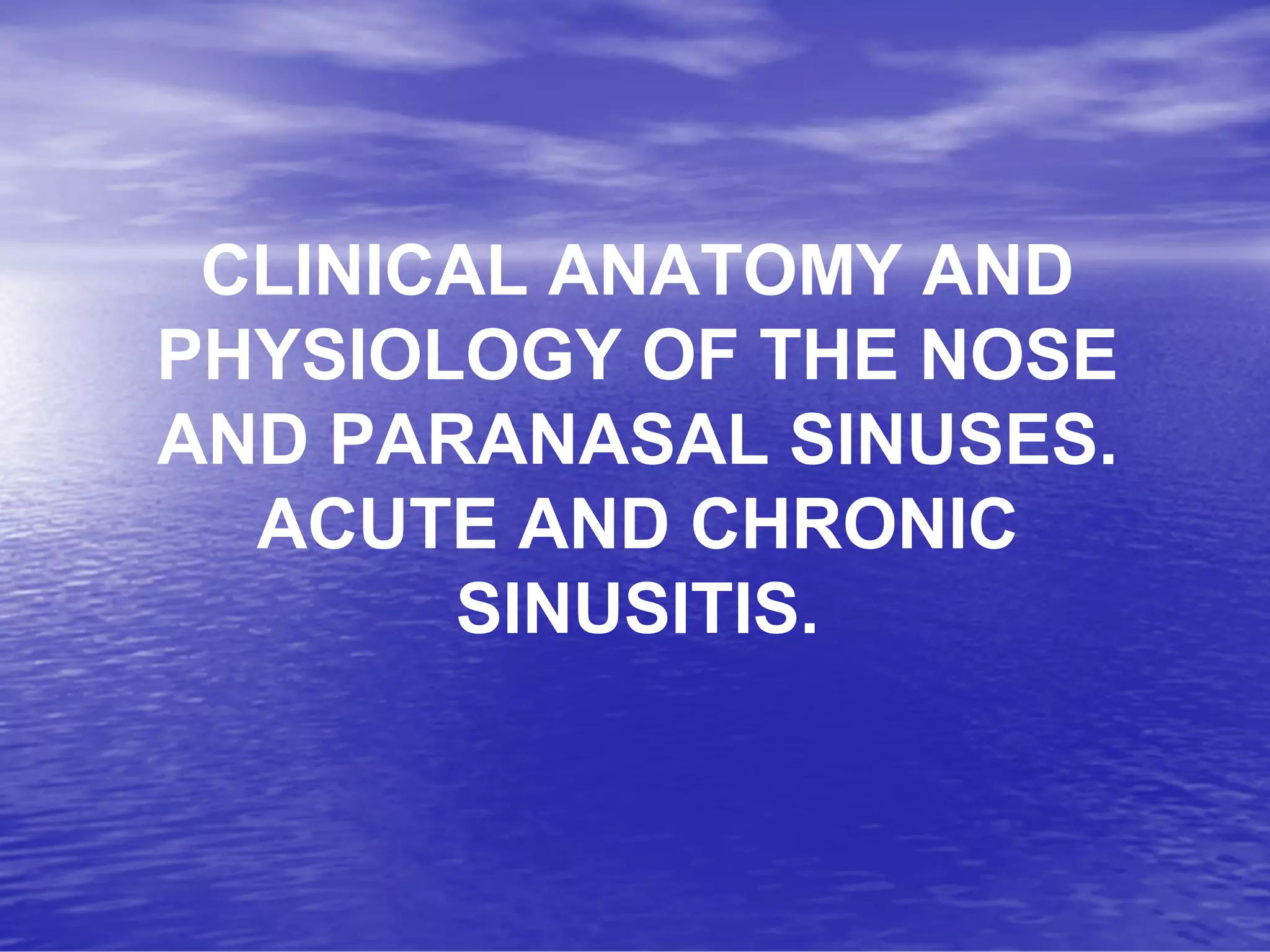 Anatomy, Physiology & Diseases of nose. Paranasal sinuses | PPT