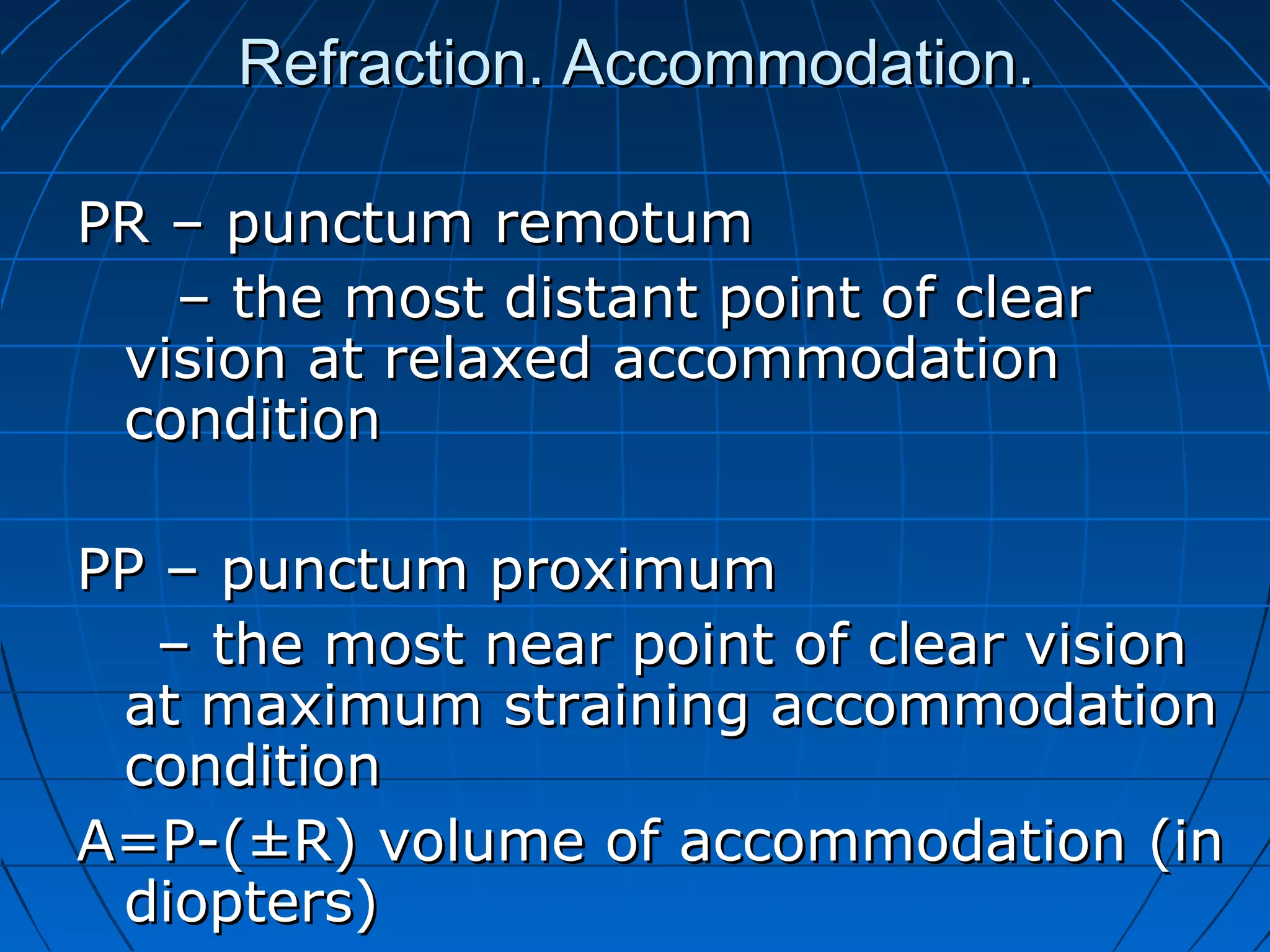 Anatomy & Physiology of Eye. Refraction, accommodation & astigmatism. | PPT