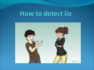 How to detect lie | PPT | First Aid | Injuries