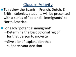 1.1 spanish french dutch british colonies | PPT