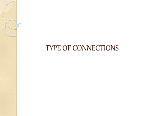 TYPE OF CONNECTIONS | PPT