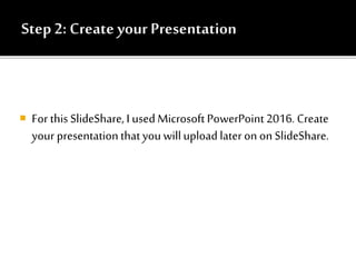 How to make a SlideShare Presentation | PPT