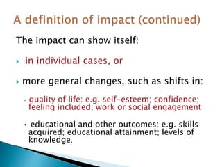 Keynote 1. How can you tell if is not working? Evaluating the impact of ...