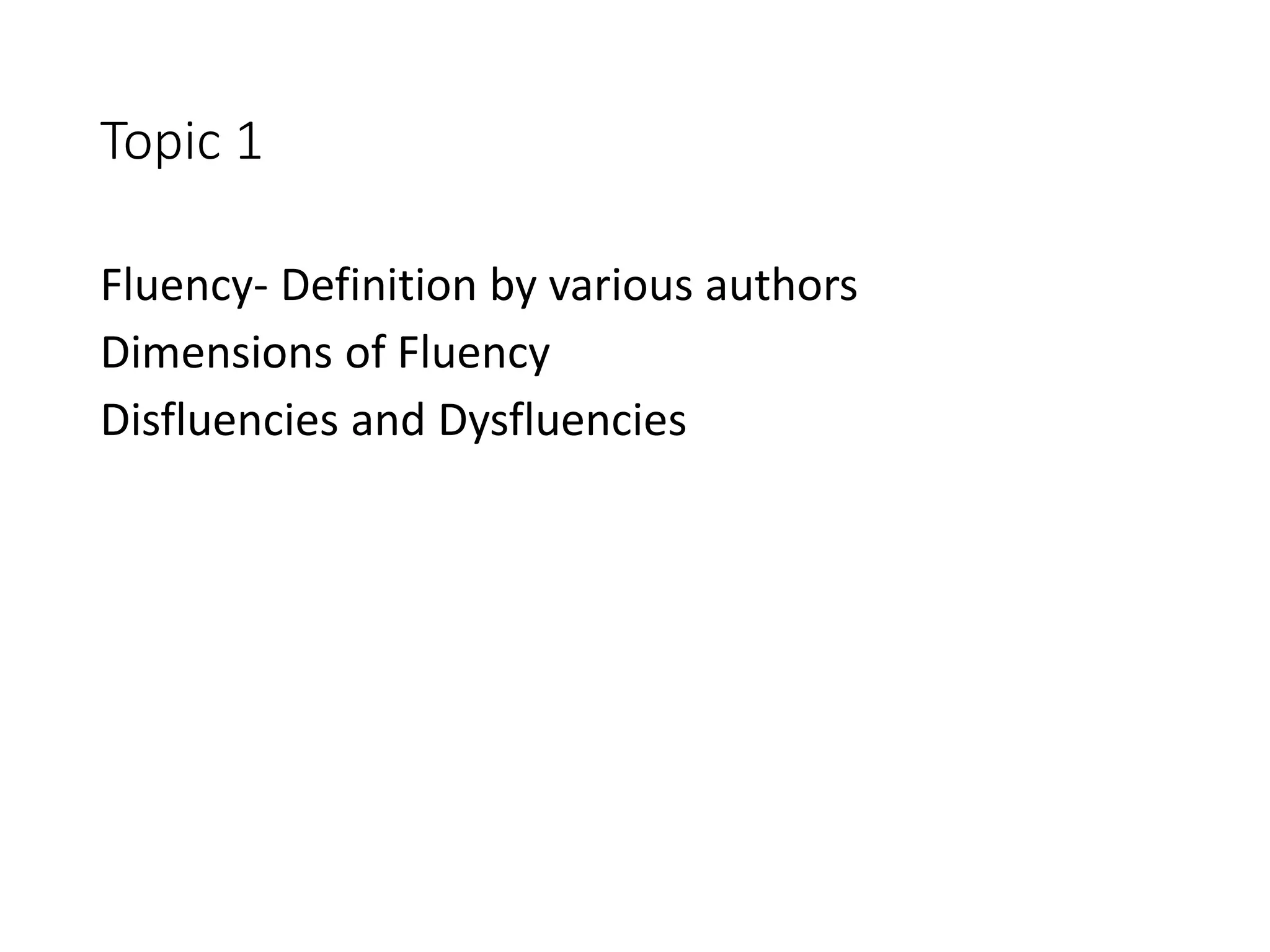 1. fluency definition.Dys and dis fluency difference.Definition and ...