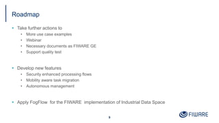FIWARE Tech Summit - FogFlow - New GE for IoT Edge Computing | PPT