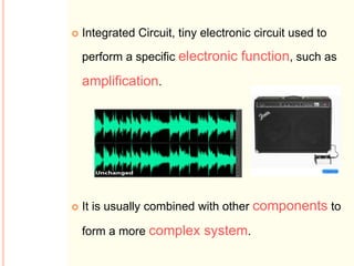 ppt on IC [Integrated Circuit] | PPTX