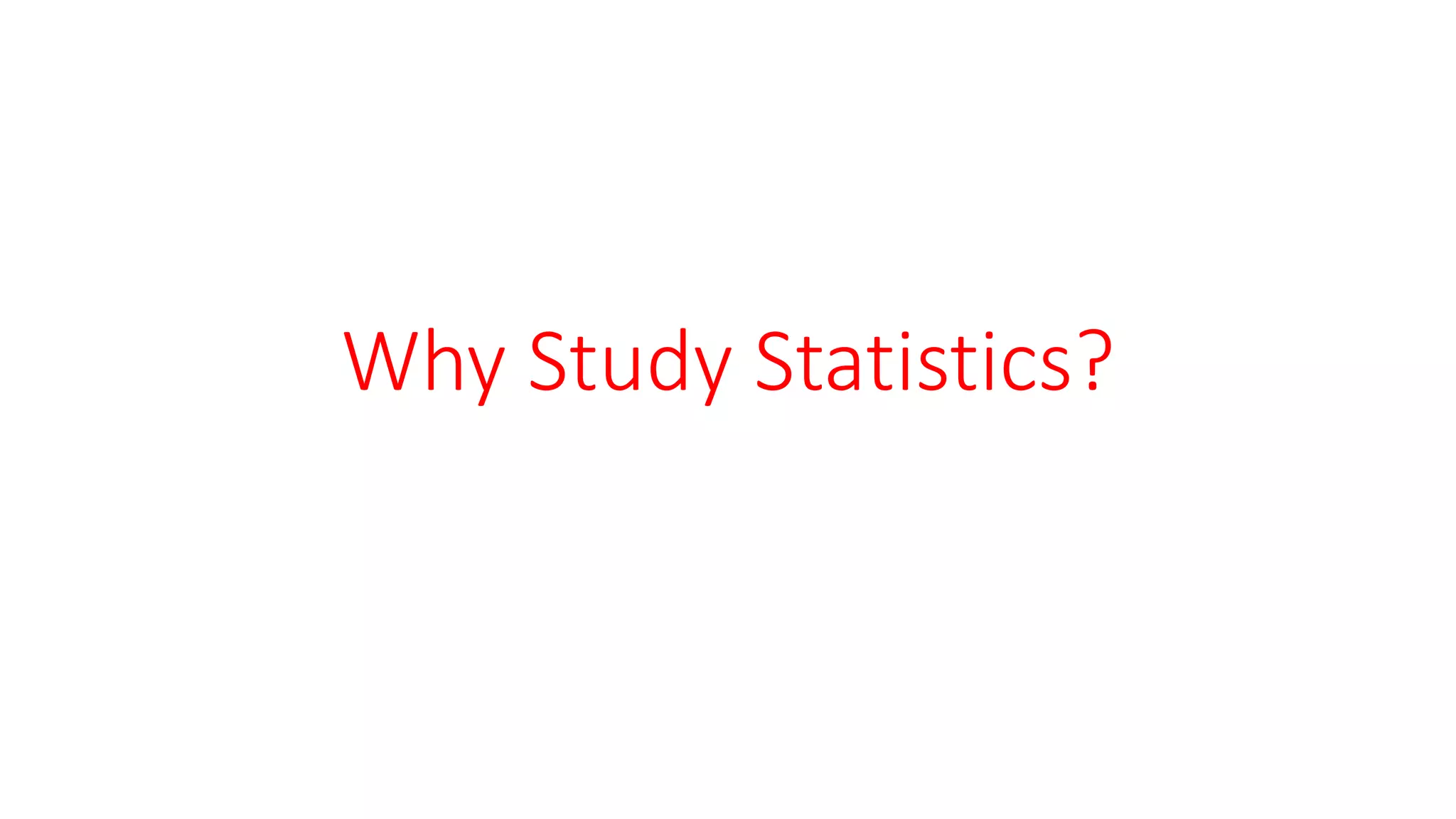 1.why study statistics. | PPTX