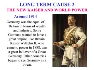 CAMBRIDGE IGCSE HISTORY: LONG/SHORT TERM CAUSES OF WORLD WAR 1 | PPT ...