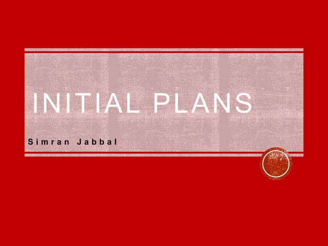 Initial Plans | PPTX