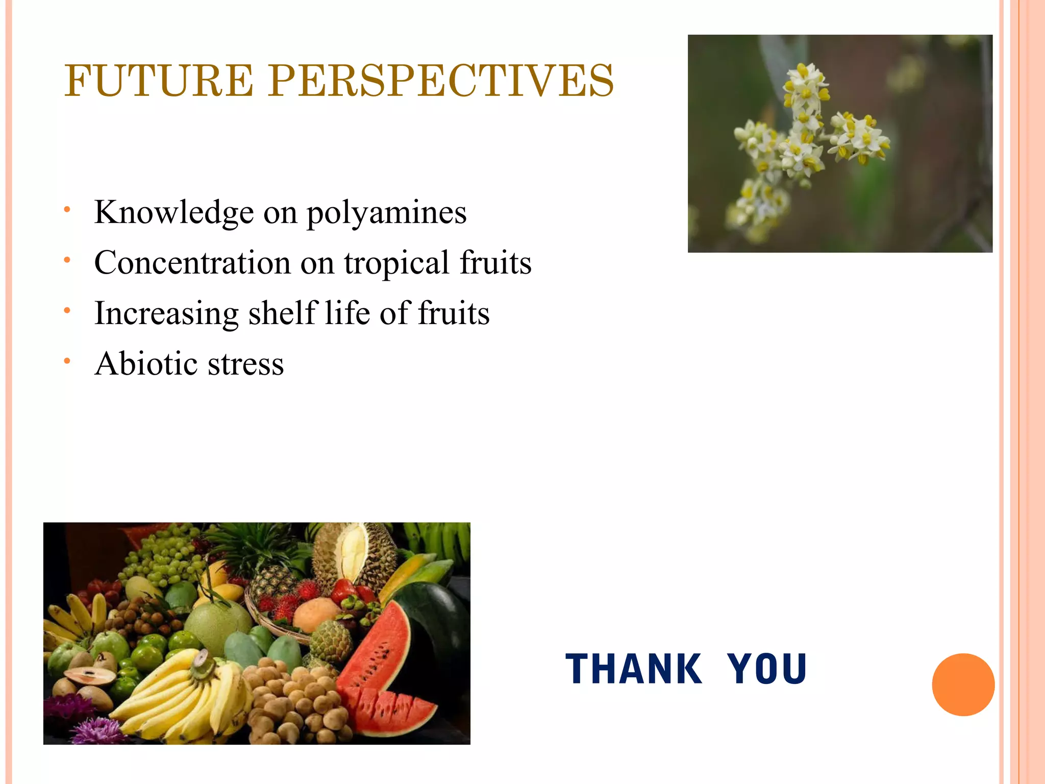 1. Role of polyamines in Flowering and Fruit ripening | PPT