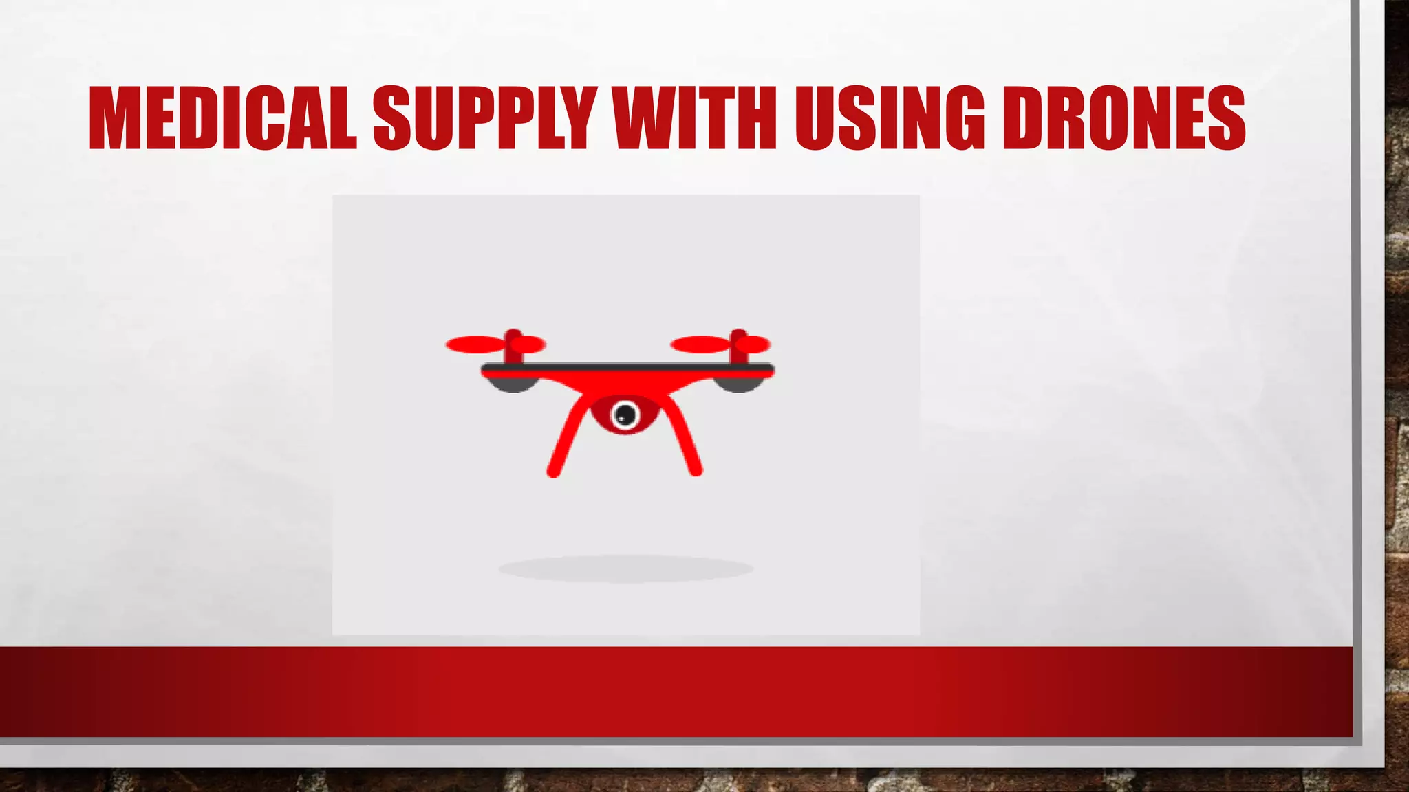 Medical supply with using drones. | PPTX