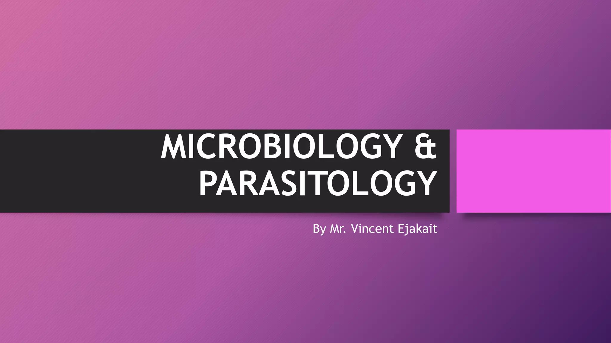 1. Introduction to Microbiology & Parasitology lecture | PPTX