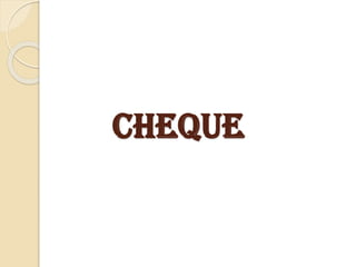 1.promissory note 2.bill of exchange 3.cheque | PPTX