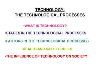 1. technology and technological process 17 18 | PPT
