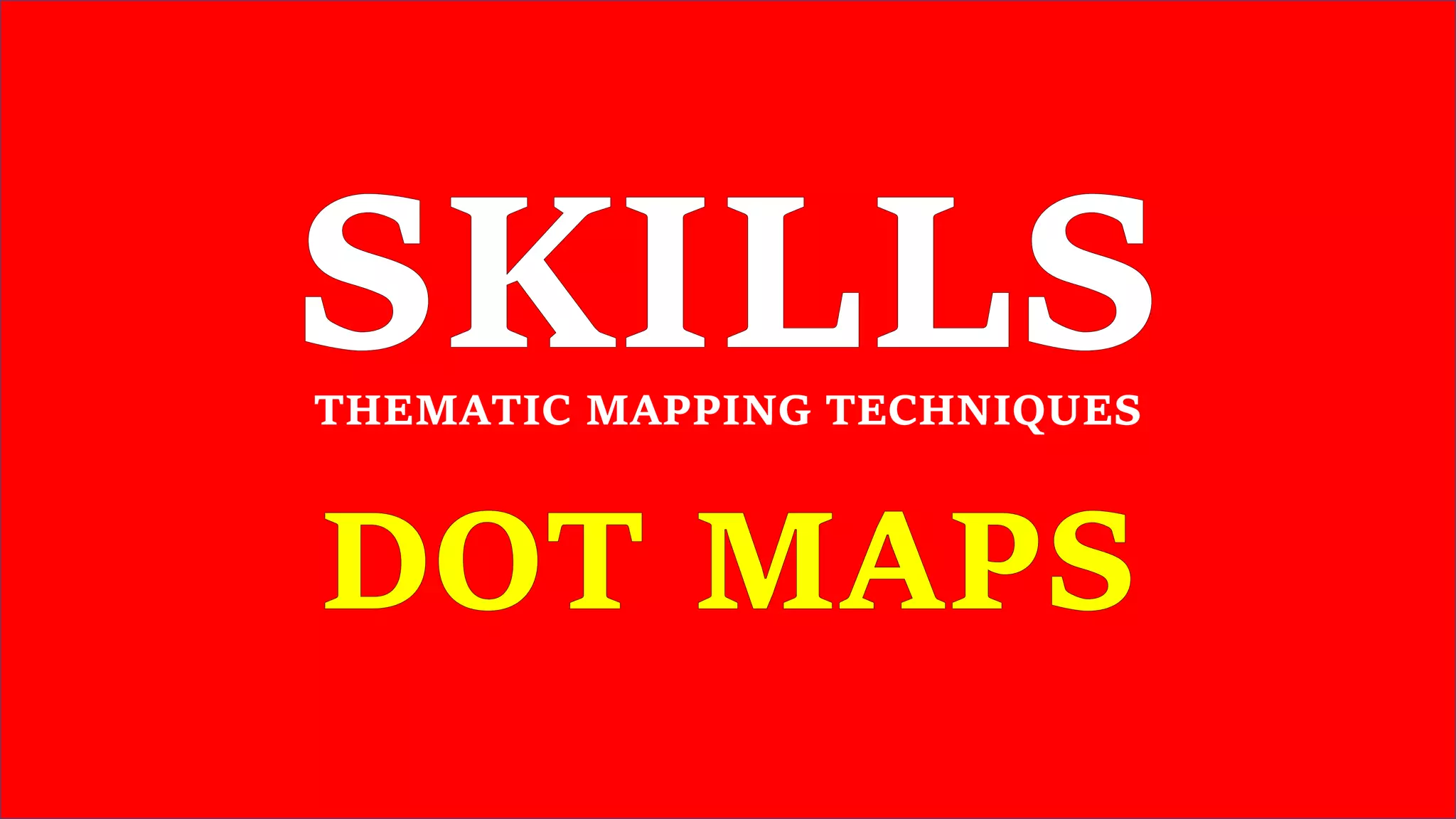 GEOGRAPHIC SKILLS: DOT MAPS | PPTX