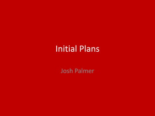 1. initial plans | PPT