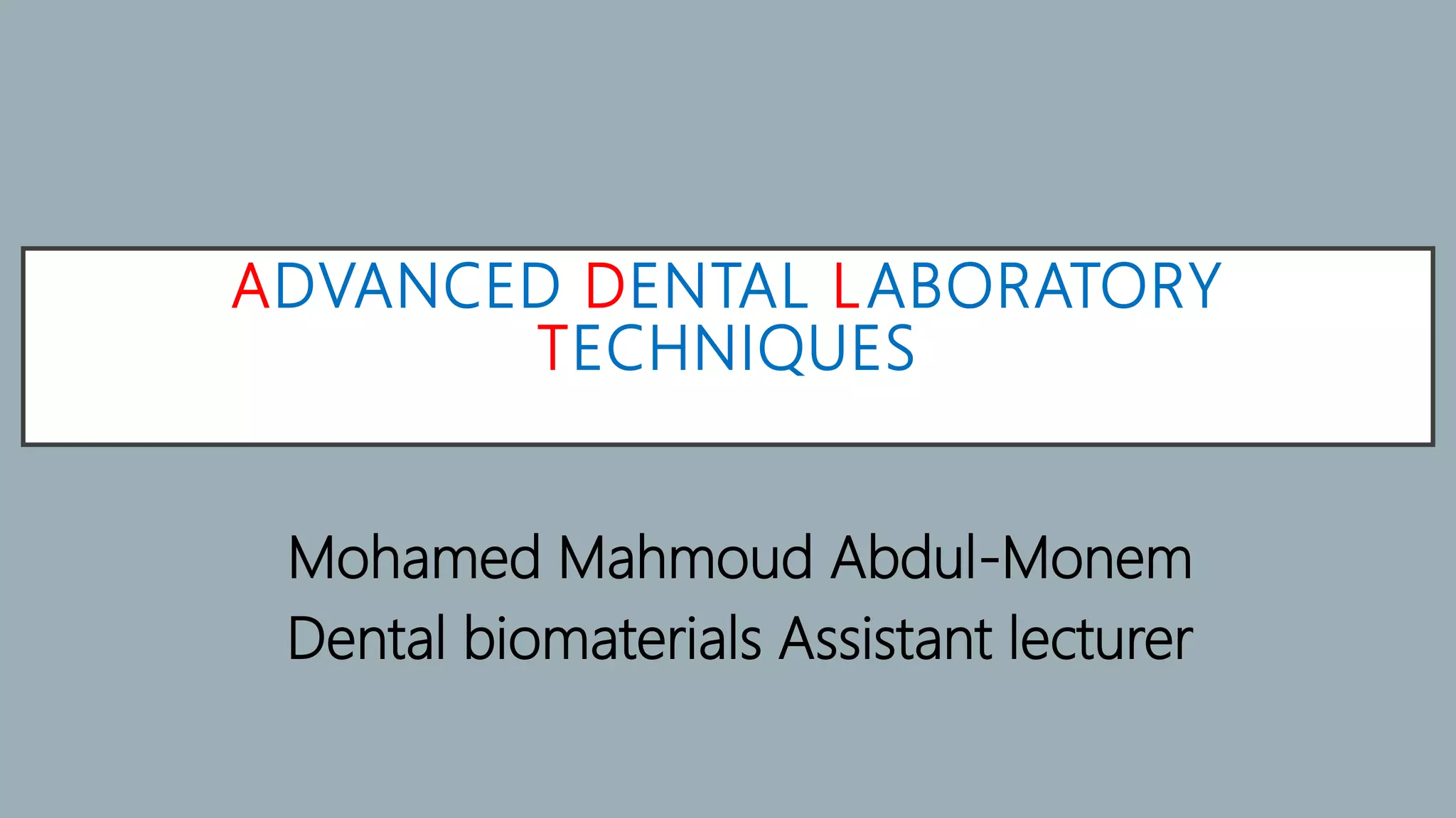 Advanced dental laboratory techniques :CAD/CAM & 3D printing | PPTX