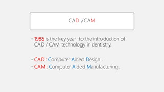 Advanced dental laboratory techniques :CAD/CAM & 3D printing | PPTX