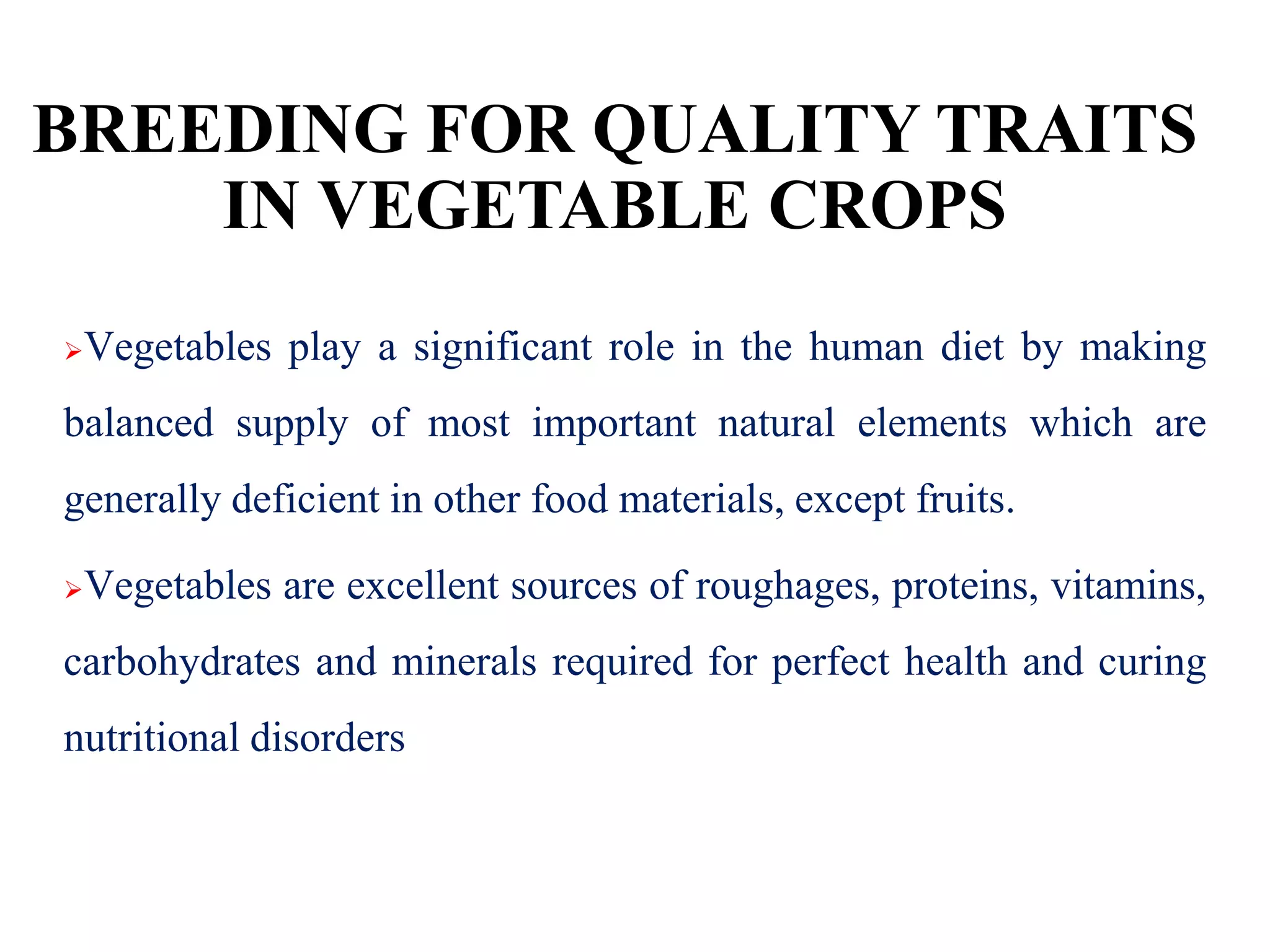 BREEDING FOR QUALITY TRAITS IN VEGETABLE CROPS | PPTX