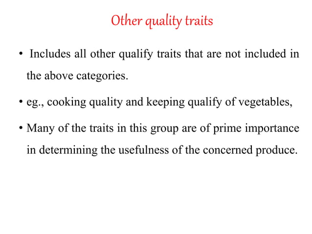 BREEDING FOR QUALITY TRAITS IN VEGETABLE CROPS | PPTX | Agriculture ...