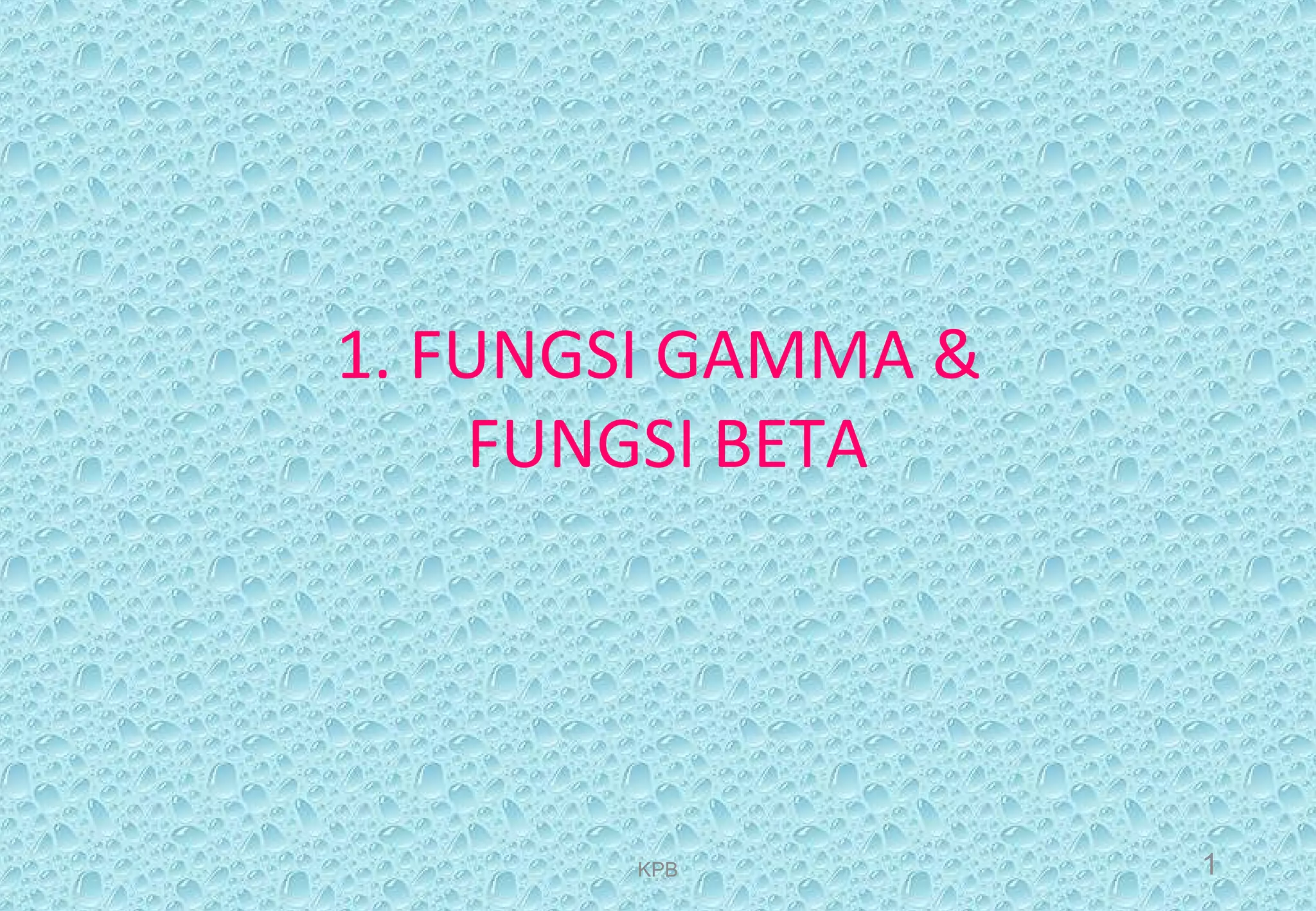 Fungsi Gamma dan Beta (Kalkulus Peubah Banyak) | PPT