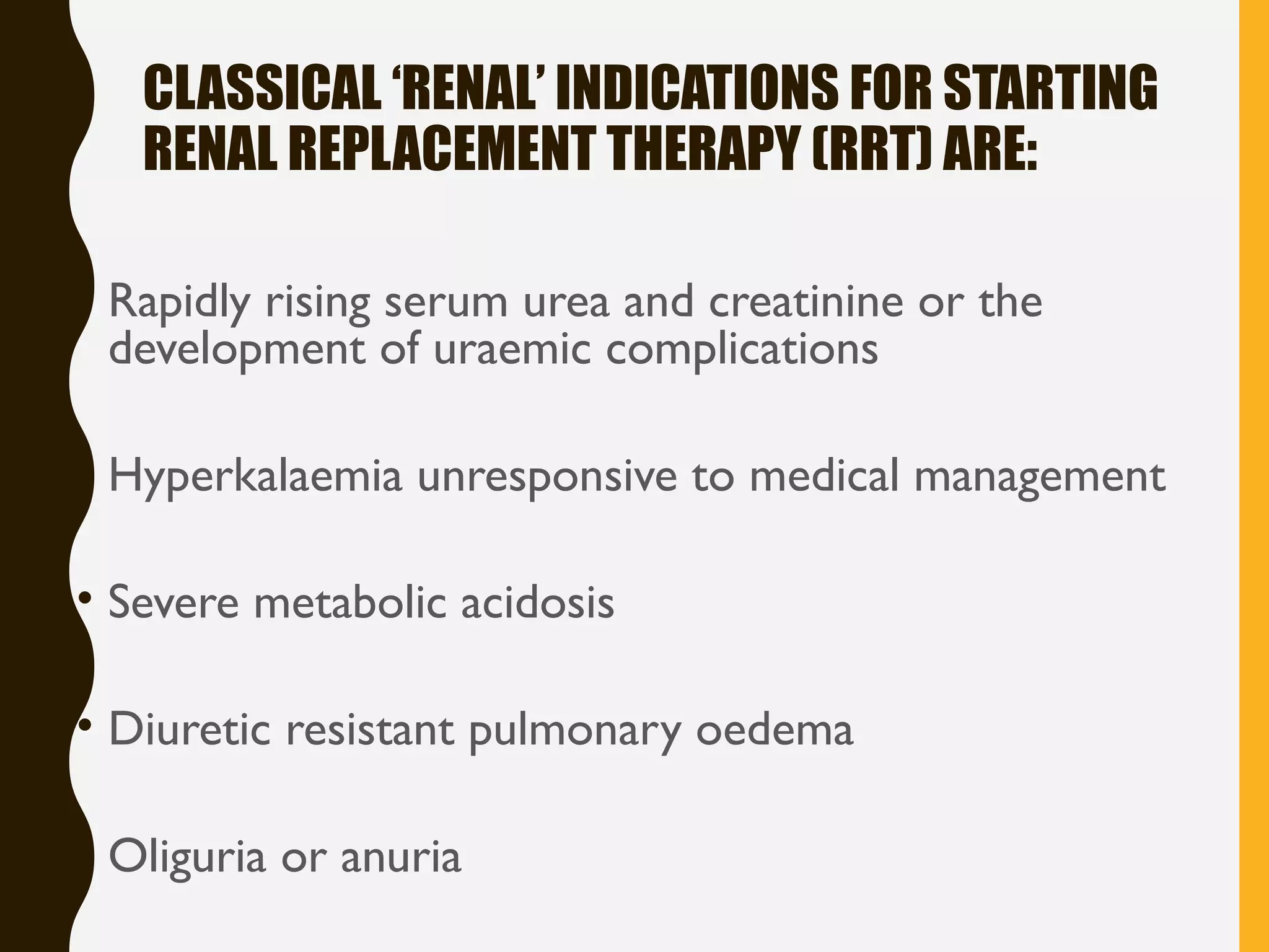 Classical ‘renal’ indications for starting renal replacement therapy ...