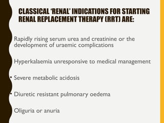 Classical ‘renal’ indications for starting renal replacement therapy ...