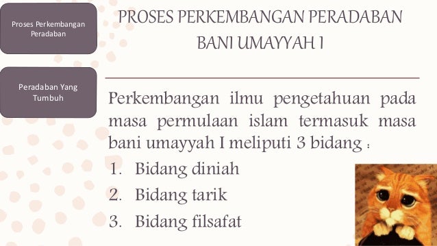 PERKEMBANGAN PERADABAN DAN ILMU PENGETAHUAN PADA MASA BANI UMAYYAH PERKEMBANGAN PERADABAN DAN ILMU PENGETAHUAN PADA MASA BANI UMAYYAH