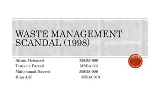 1. waste managment scandle 1998 | PPTX