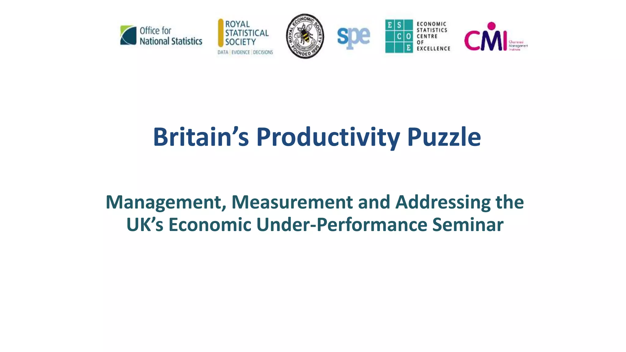 Britain’s productivity Puzzle: Management, Measurement and Addressing ...