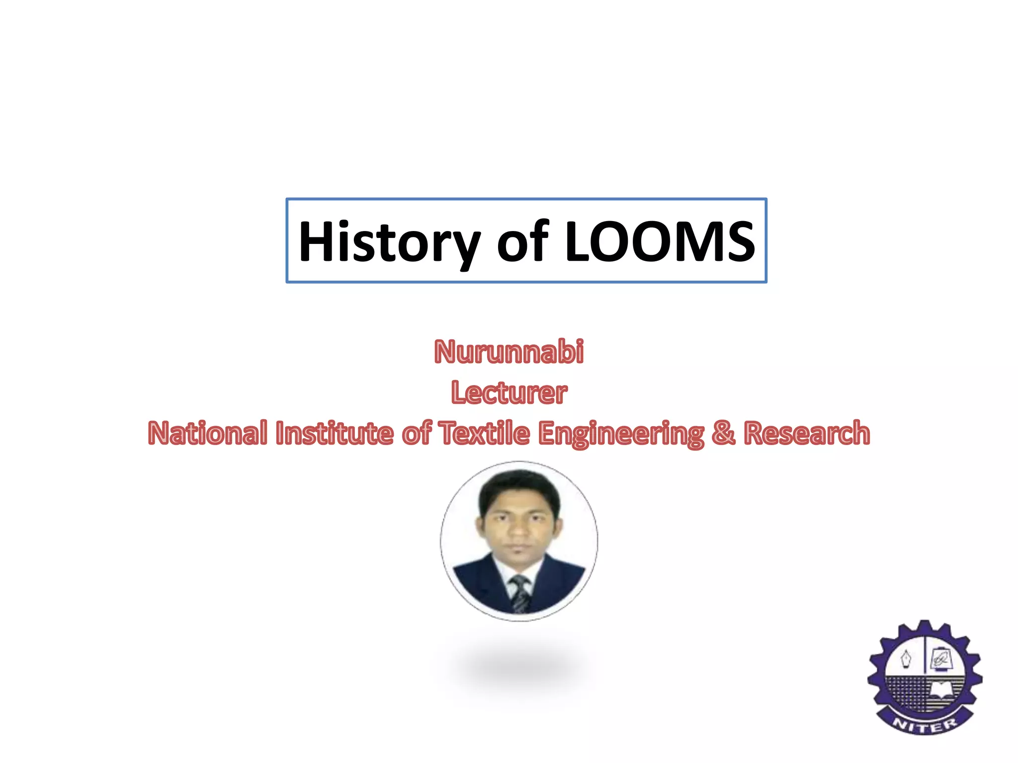 1.history of looms | PPTX