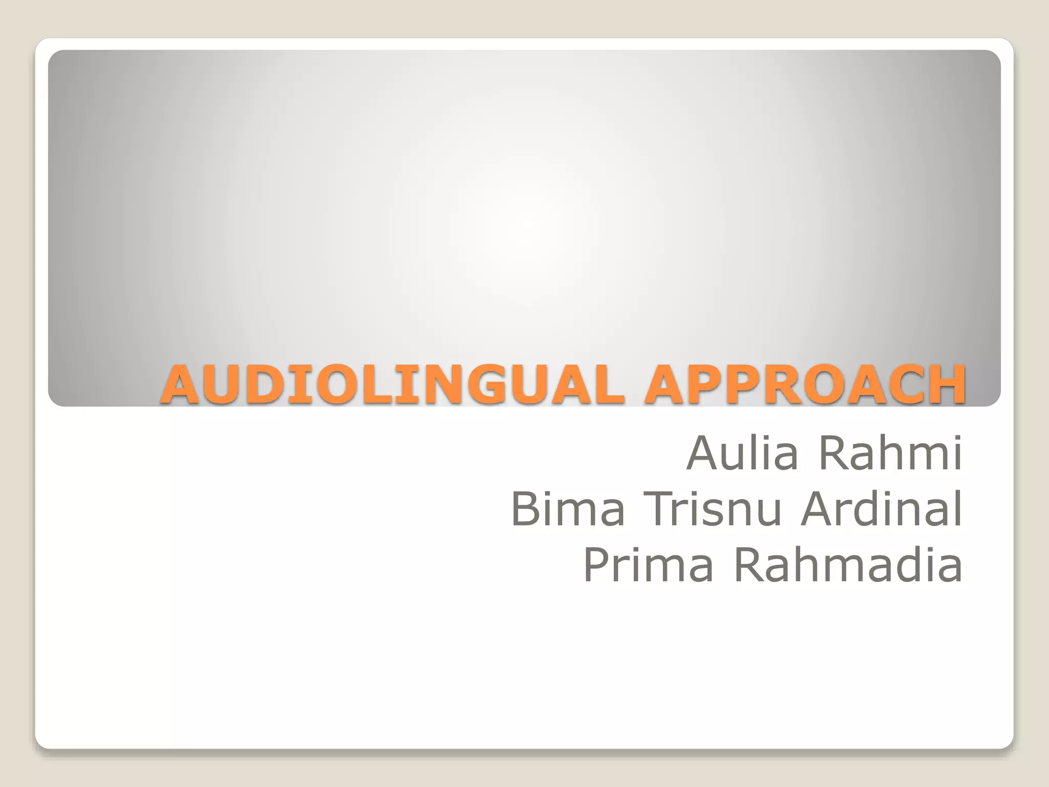 1. audio lingual method | PPT