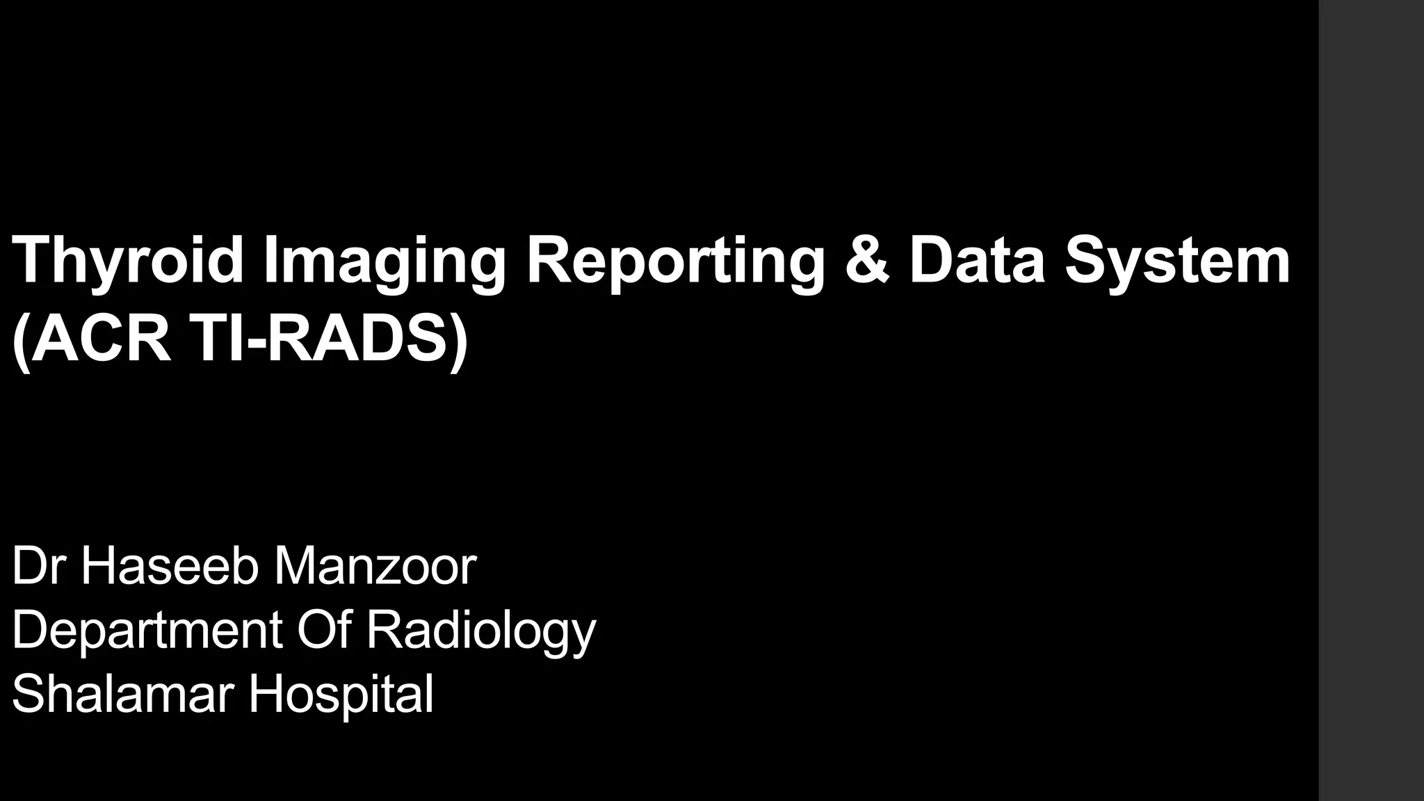 Thyroid Imaging Reporting And Data System Pptx