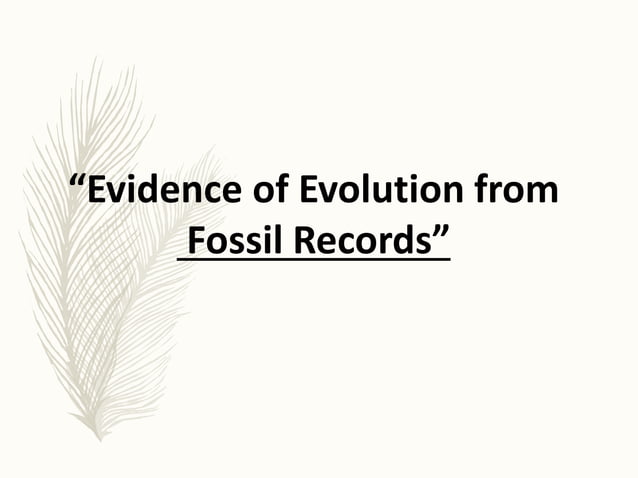 Evidence from fossil records GRADE10 | PPTX | Geology | Science