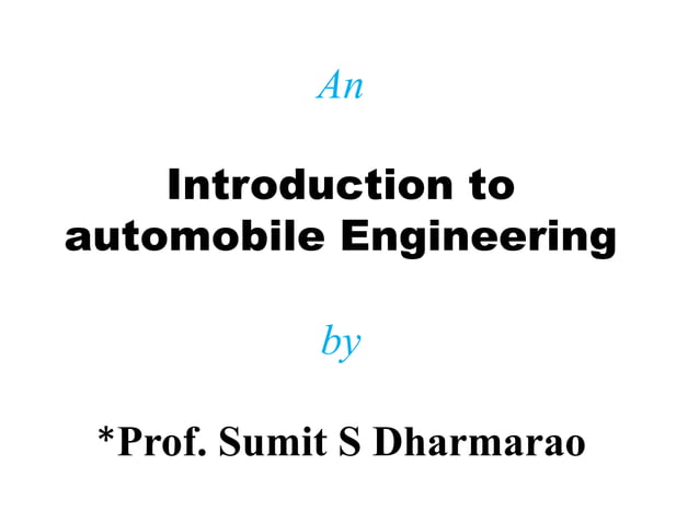 1.introduction to Automobile Engineering (history n current scenario ...