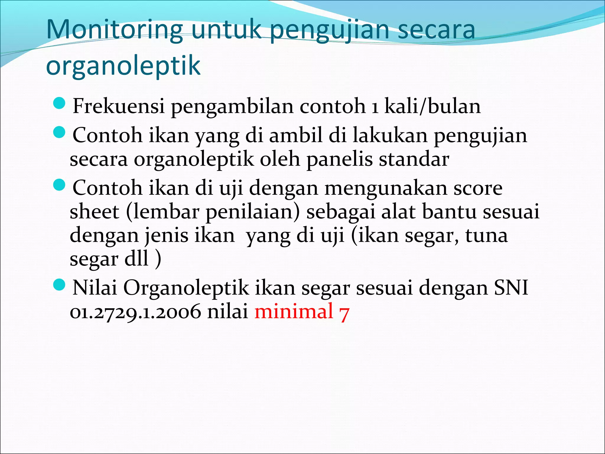 TEKNIK MONITORING MUTU PRODUK HASIL PERIKANAN | PPT